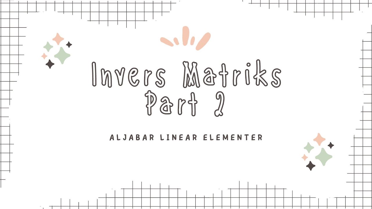Invers Matriks dengan OBE | Aljabar Linear Elementer - YouTube