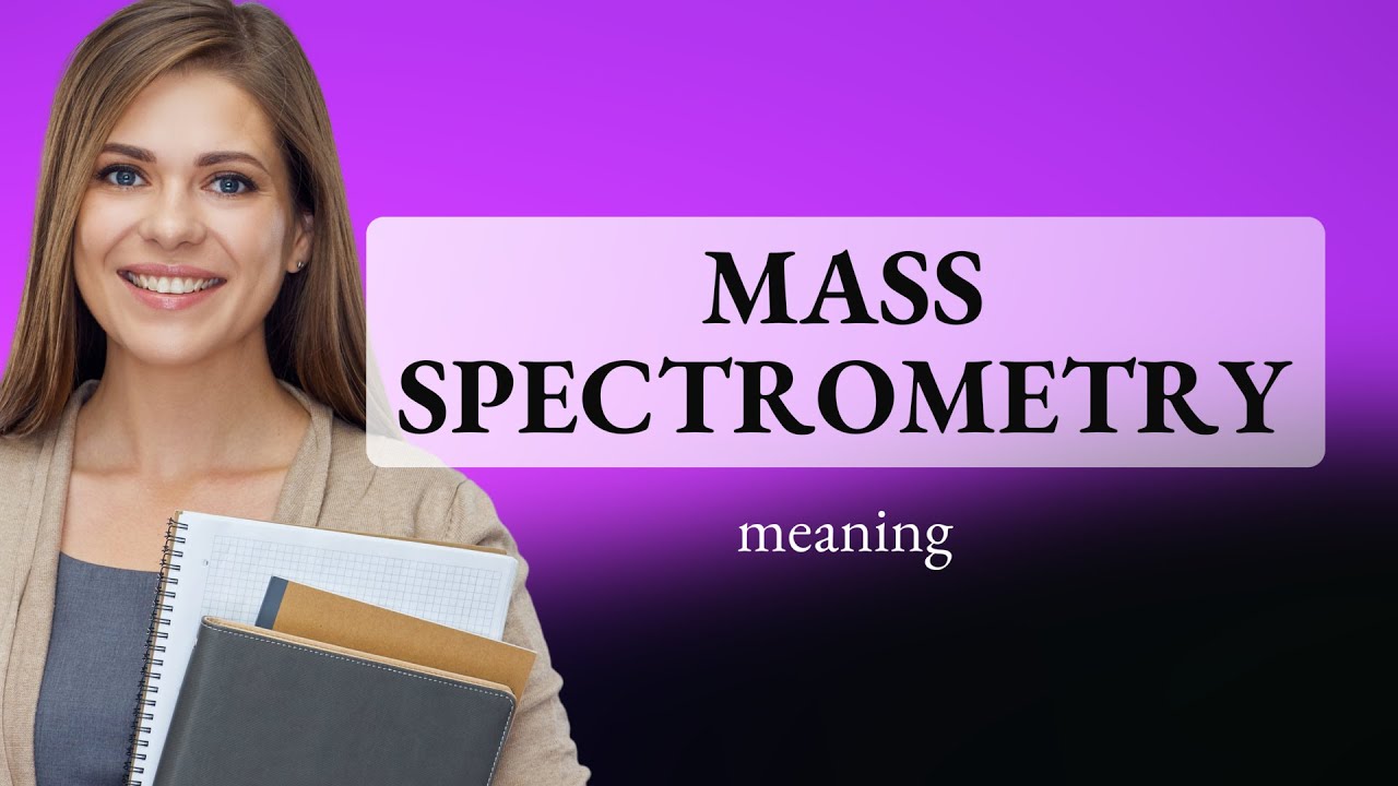 Understanding Mass Spectrometry: A Simplified Guide - YouTube