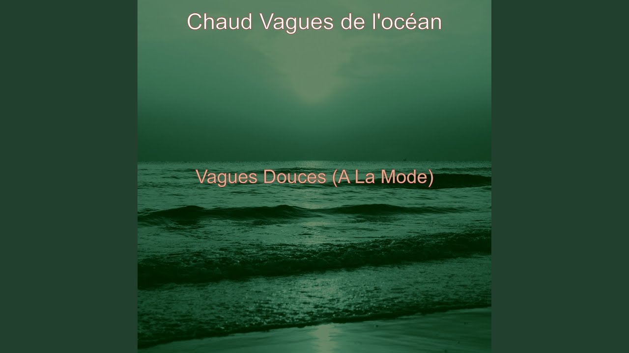 Vagues Douces Romantique - YouTube