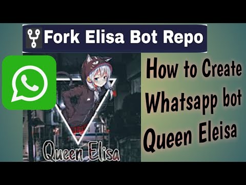 How to create Whatsapp Bot / Queen Elisa MD V3.5 - YouTube