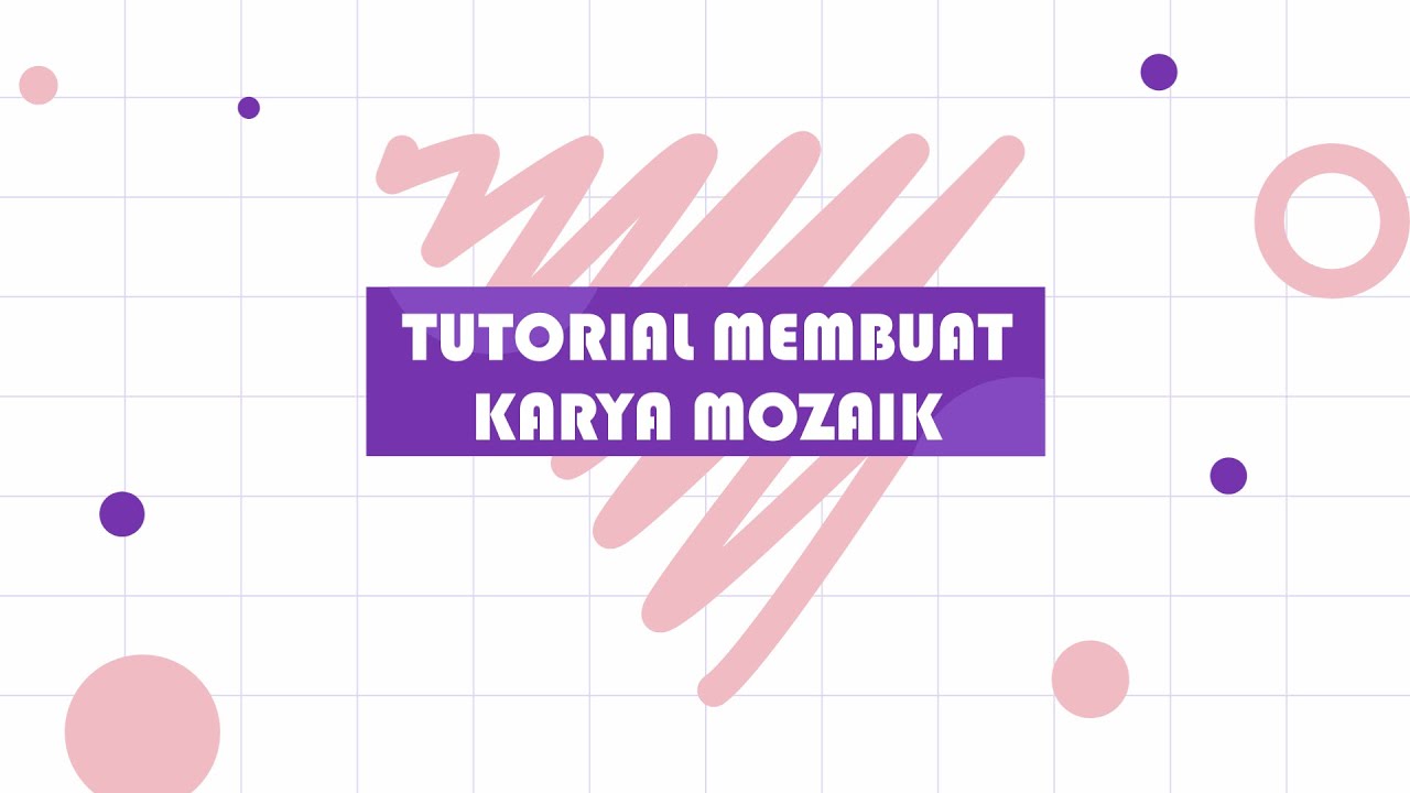 TUTORIAL MEMBUAT KARYA MOZAIK - YouTube
