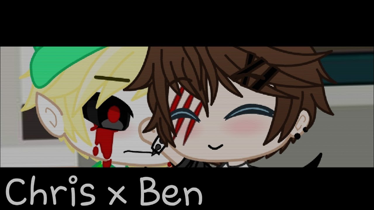 Chris x Ben|Gacha Club|Read desc - YouTube