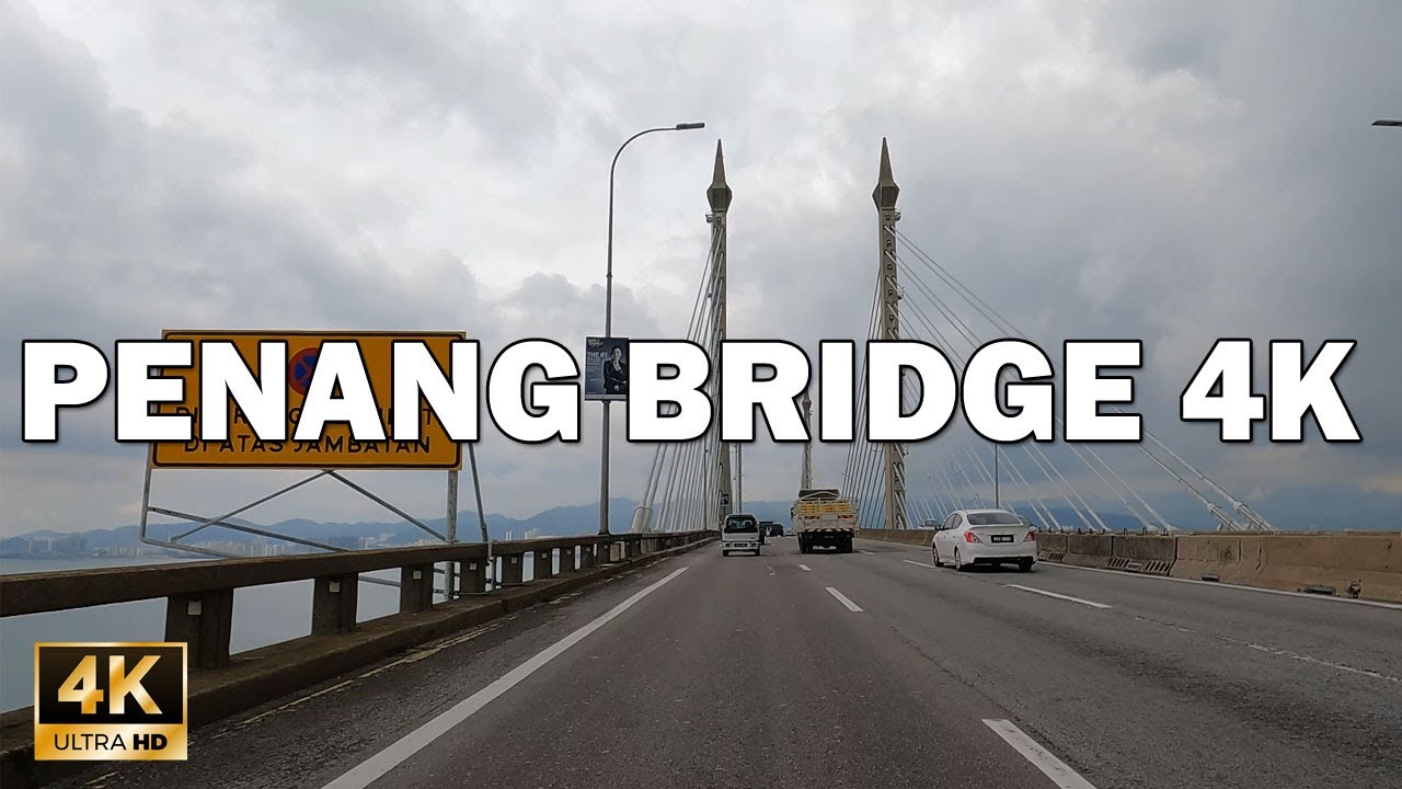 PENANG BRIDGE 4K - YouTube
