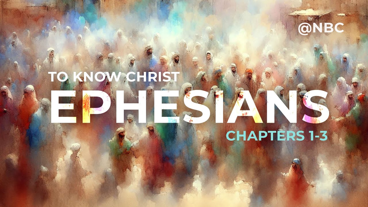 NBC 9:30AM Service | Ephesians 1-3 | For The Praise of His Glory - YouTube