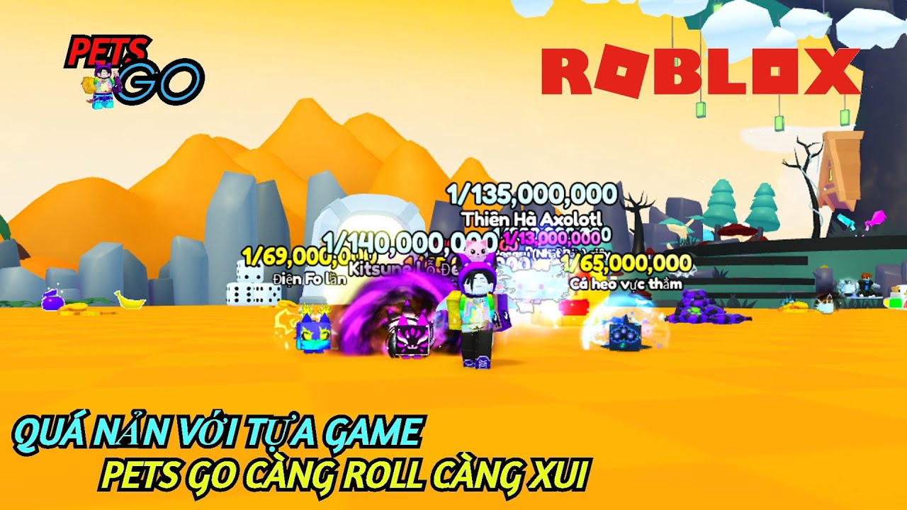 ROBLOX - QUÁ NẢN VỚI TỰA GAME PETS GO CÀNG ROLL CÀNG XUI NÊN MÌNH QUYẾT ...