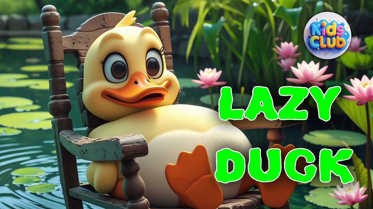 Lazy Duck [ Cheery Kids Club ] - YouTube