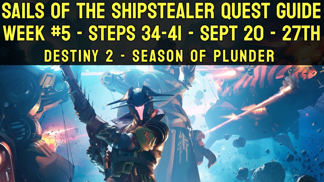 Sails Of The Shipstealer Quest Guide - Week #5 (Steps 34-41) | Destiny ...