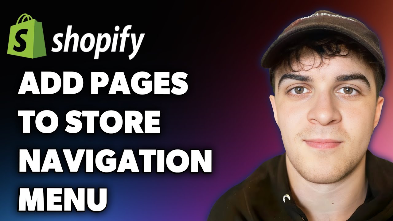 How to Add Pages to Shopify Store Navigation Menu (Full 2025 Guide ...