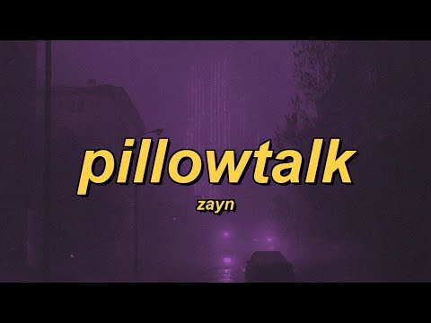 ZAYN - PILLOWTALK (lyrics)