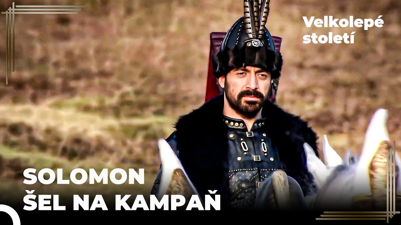 Solomon chce dobýt celý svět | Velkolepé Století - YouTube