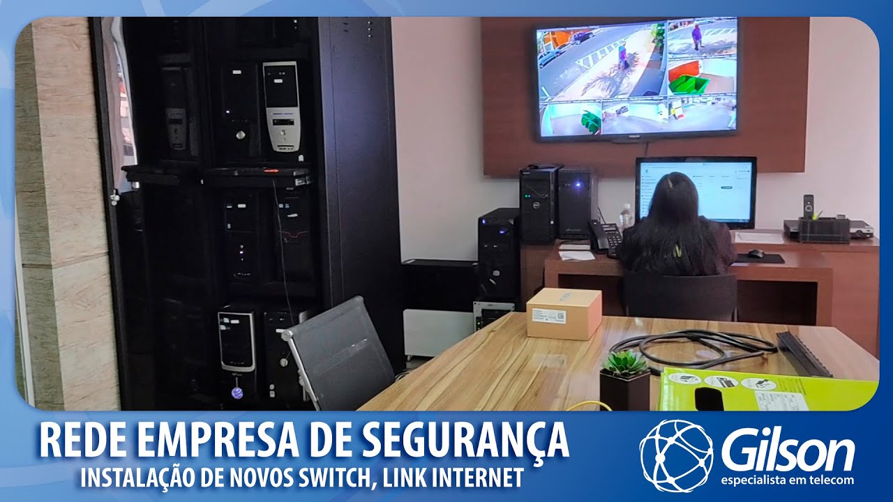 Rede Empresa de Segurança (instalação de novos switch, link internet ...