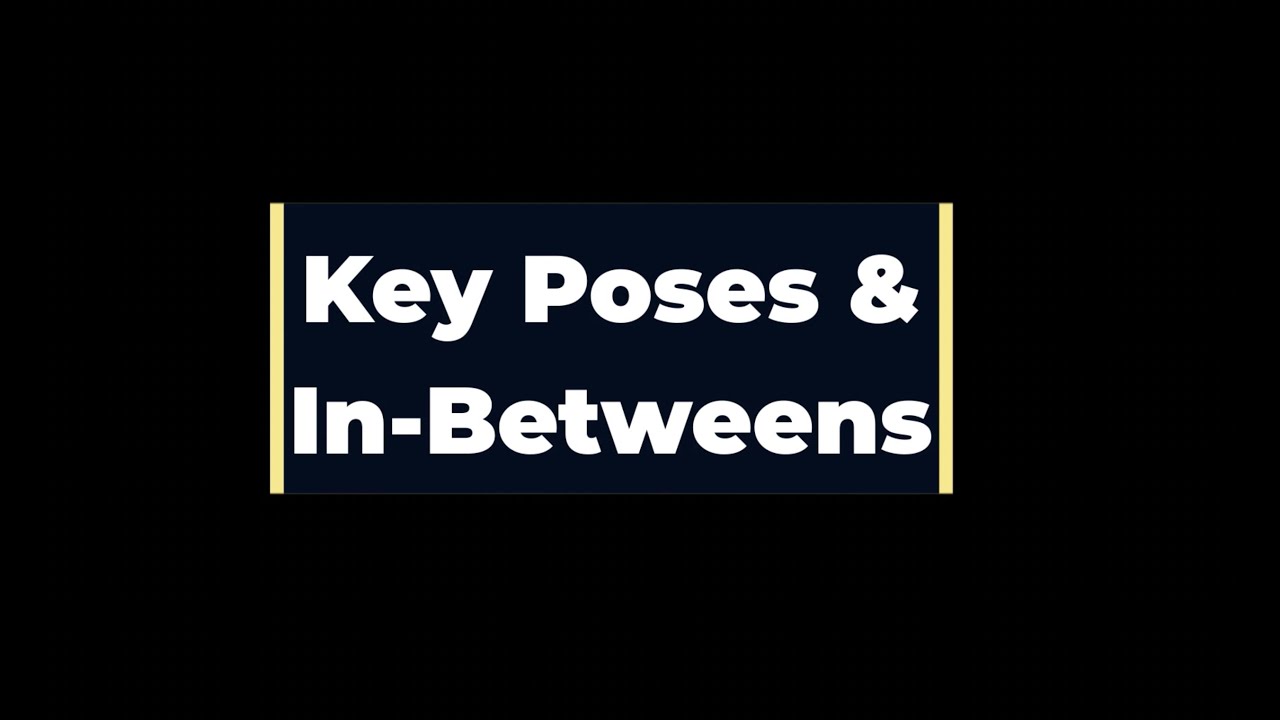 Key Poses In Betweens - YouTube