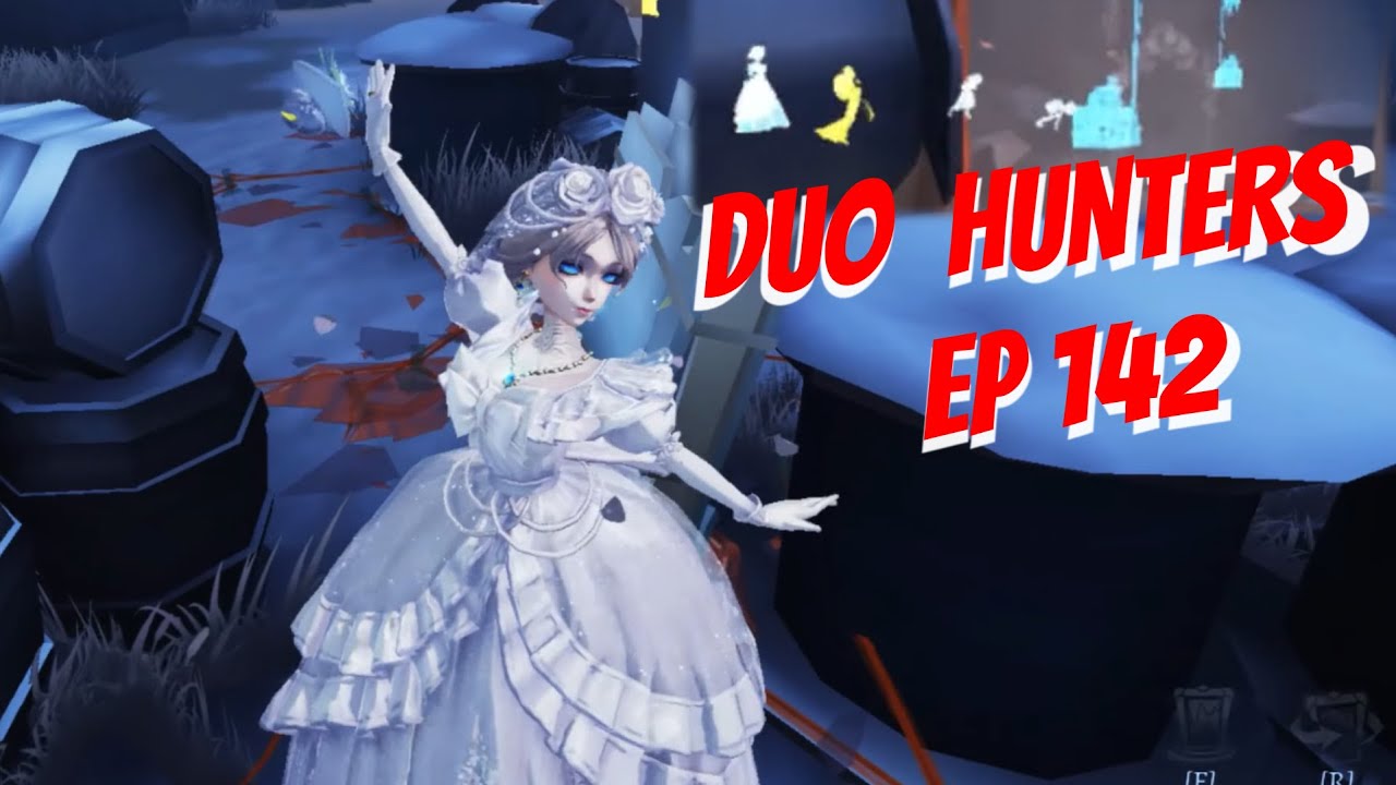DUO HUNTERS EP 142 IDV #第五人格 #identityv #identityv #gaming #duohunter ...