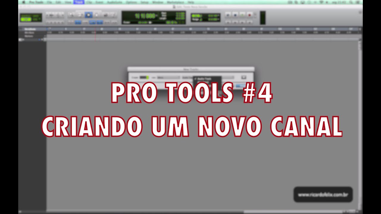 [Pro Tools] #4 Criando um Novo Canal (TUTORIAL) - YouTube