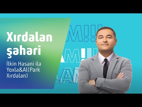 Xirdalanda Evlər - İlkin Həsəni ilə Yoxla&Al (Park Xırdalan)