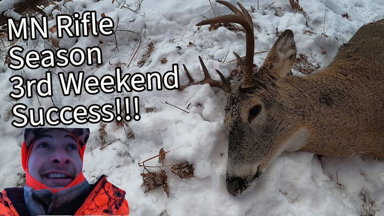 Deer Hunting Northern MN Third Weekend of Rifle Season (BUCK DOWN ...
