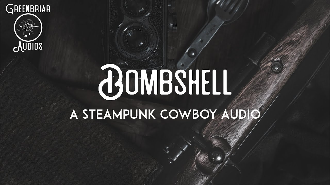 [F4A] Bombshell [Steampunk] [Cowboy] [Enemies to ?] [Southern Accent ...