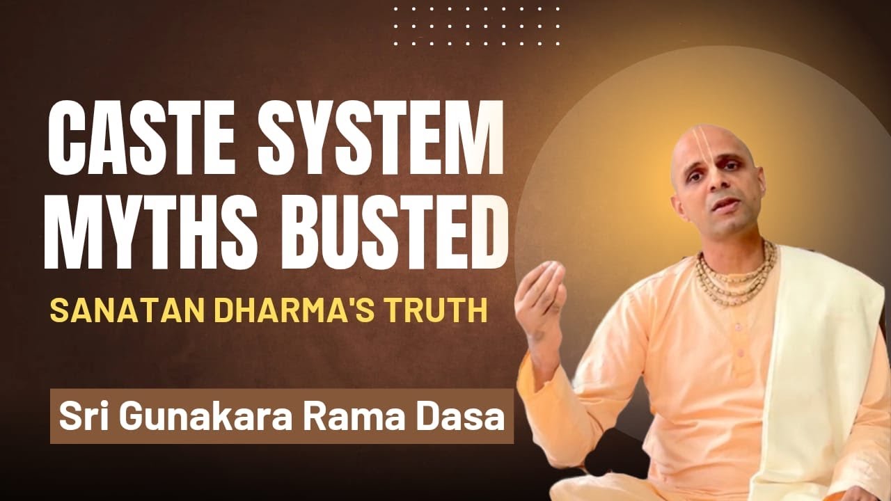 Caste System Myths Busted : Sanatana Dharma’s truth | Sri Gunakara Rama ...