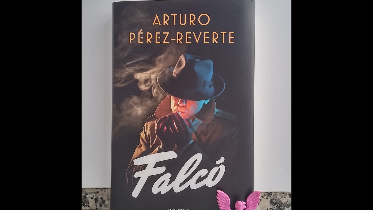 Reseña del libro: Falcó de Arturo Pérez-Reverte - YouTube
