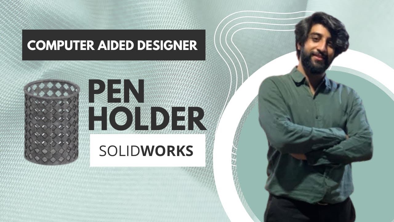 Making of Pen Holder on SolidWorks. - YouTube