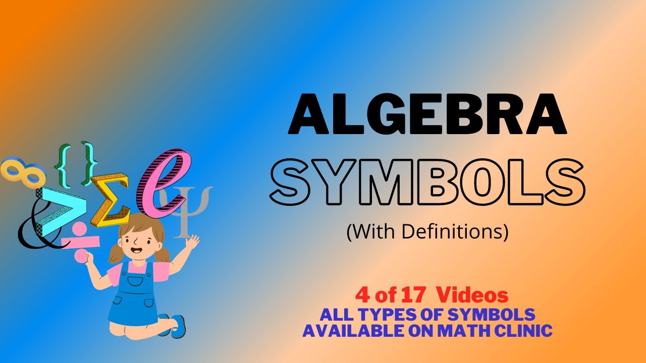 4- Algebra Symbols And Their Meanings | Algebra Notations | Math Clinic ...