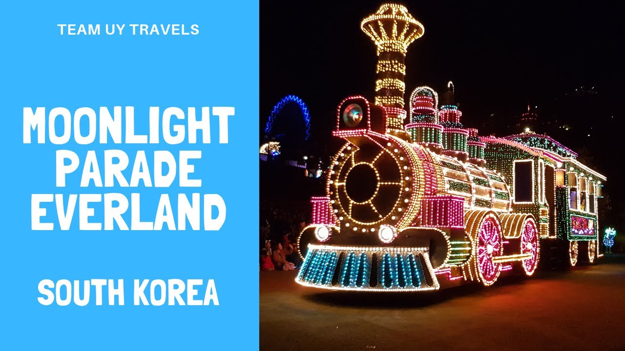 EVERLAND MOONLIGHT PARADE, SEOUL, SOUTH KOREA | Team Uy Travels - YouTube
