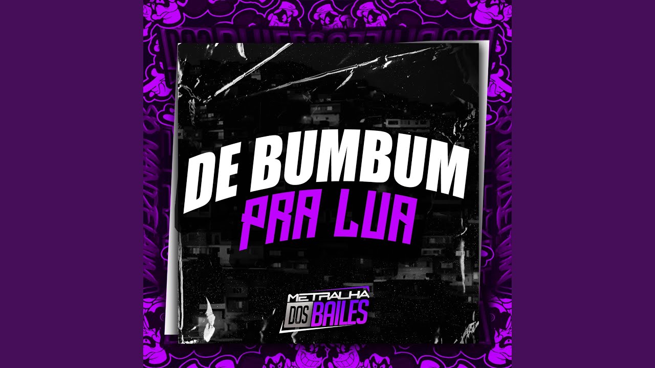 De Bumbum pra Lua - YouTube