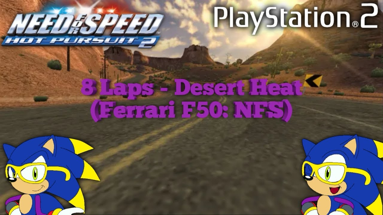Need For Speed: Hot Pursuit 2 - Desert Heat, 8 Laps (Ferrari F50: NFS ...