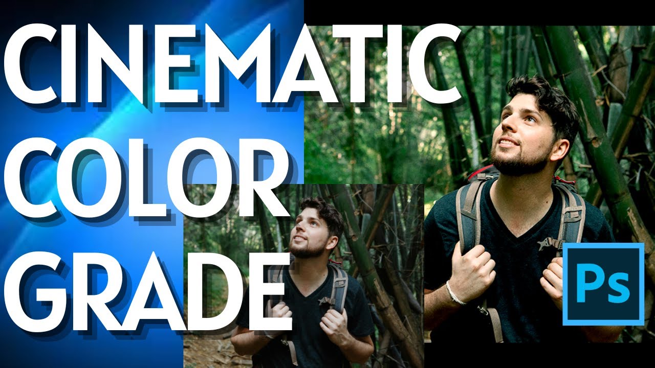 How to Create a Cinematic Color Grade in Photoshop - YouTube