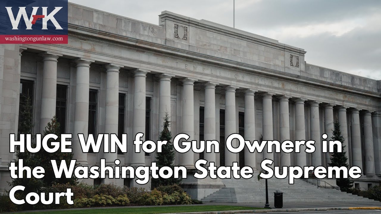 HUGE WIN for Gun Owners in the Washington State Supreme Court - YouTube