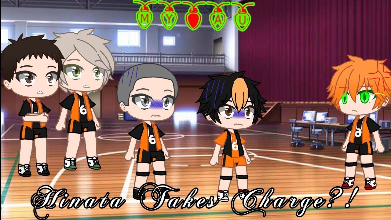 Hinata Takes Charge?!//ORIGINAL//My AU//Short//Haikyuu//Gacha Skit ...
