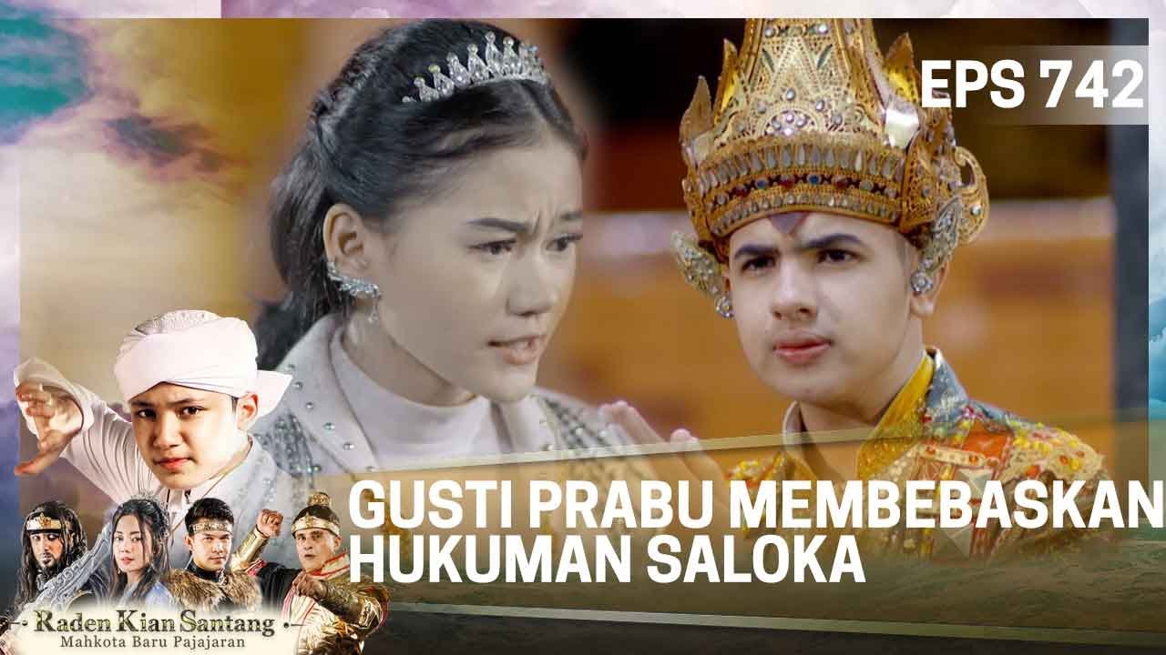 GUSTI PRABU MEMBEBASKAN HUKUMAN SALOKA - KIAN SANTANG - YouTube