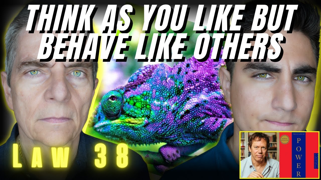 Law 38: Think as you like but behave like others | The 48 Laws of Power ...