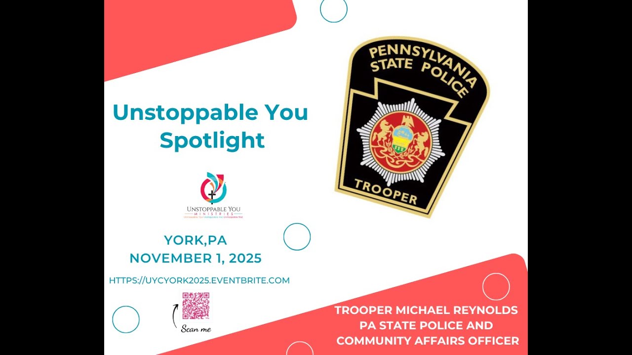 2025 York, PA Unstoppable You Conference Presenter PA State Police ...