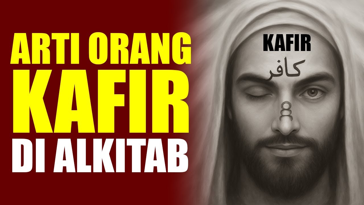 APAKAH ARTI KAFIR DI ALKITAB SAMA DENGAN DI ALQURAN - YouTube