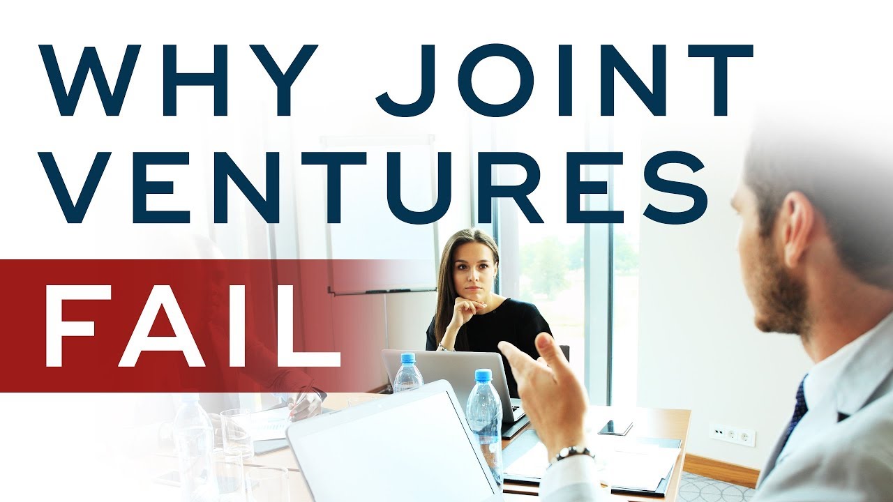Why So Many Joint Ventures Fail And The 1 Secret You Must Know Joint