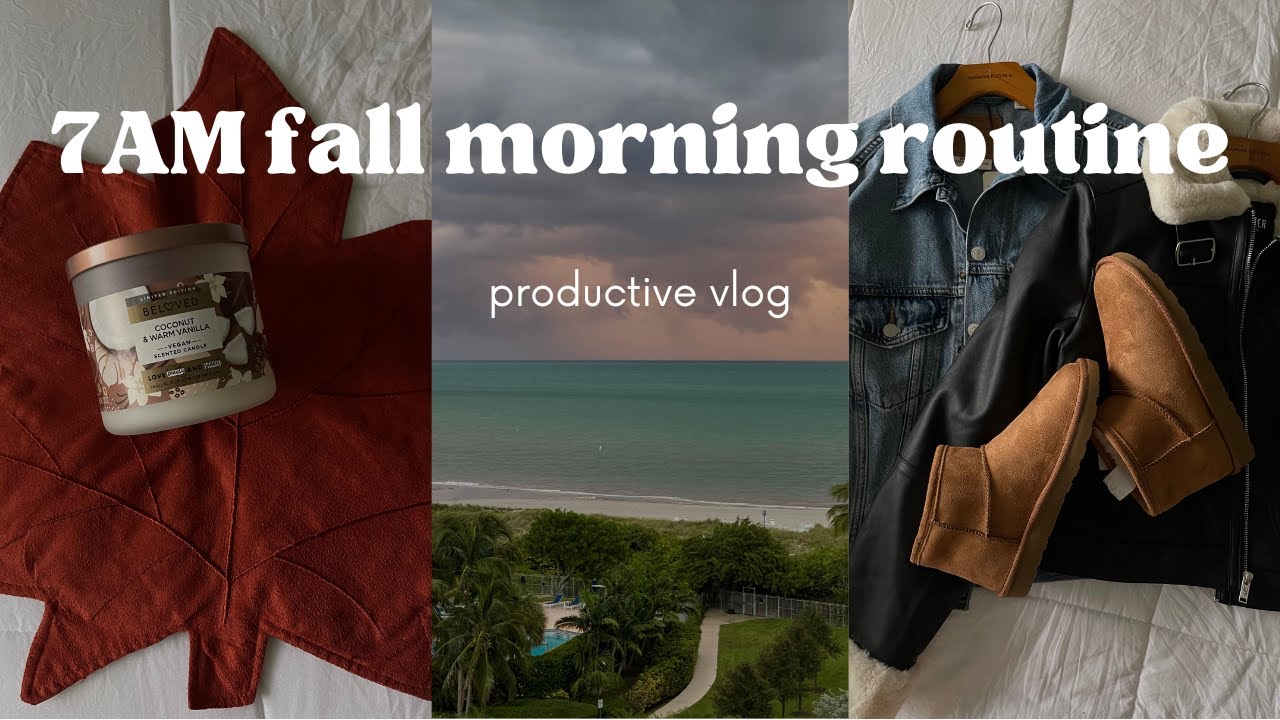 7am Fall Morning Routineππ―cozy Productive Morning With Me Youtube