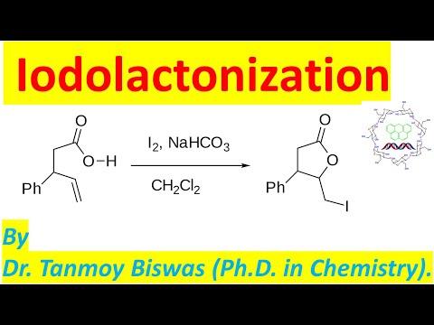 Iodolactone formation with mechanism by Dr. Tanmoy Biswas (Chemistry ...