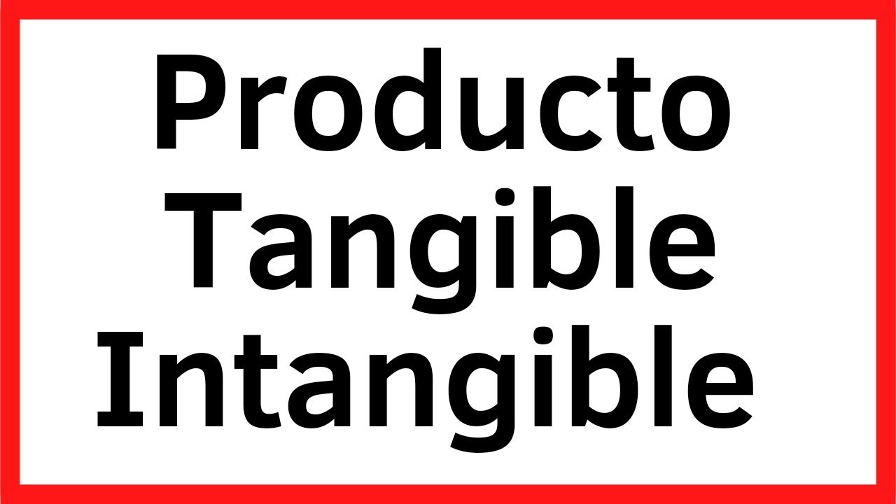 🔴 Producto Tangible e Intangible, Explicación fácil y sencilla con ...