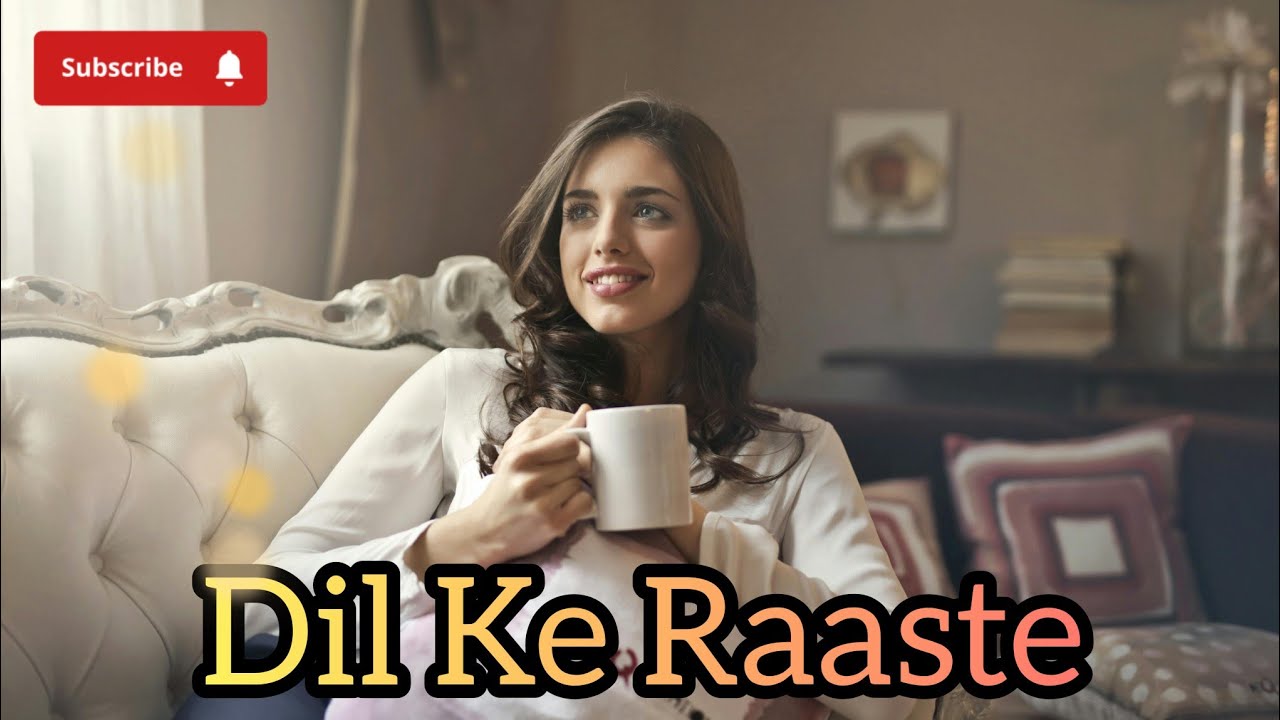 Dil Ke Raaste | Bollywood Song | Mind Relax Official - YouTube