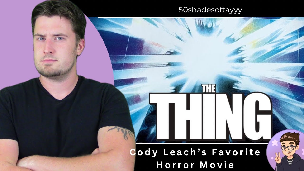 Cody Leach's Favorite Horror Movie (The Thing) - YouTube