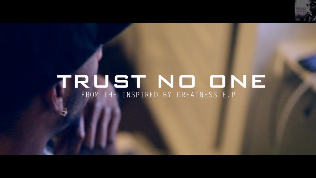 Trel Mack- Trust No One (Official Music Video & Short Film) - YouTube
