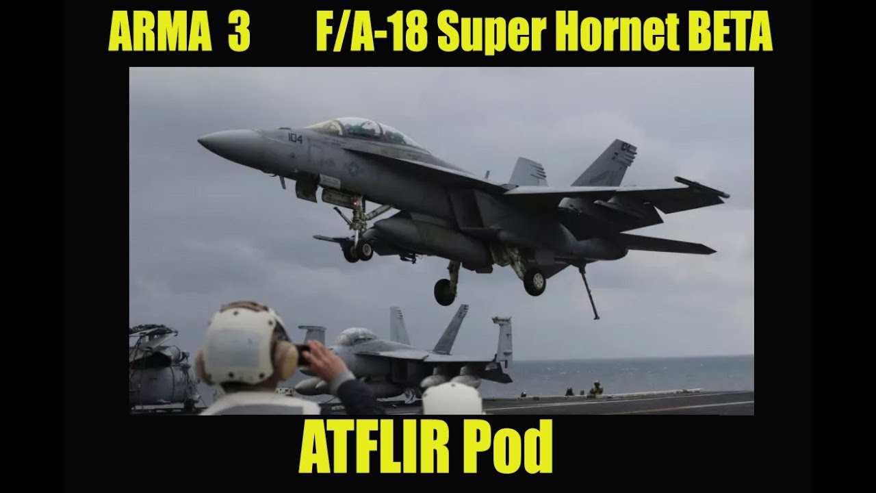 ARMA 3 F/A-18 Super Hornet (BETA) ATFLIR Tutorial - YouTube