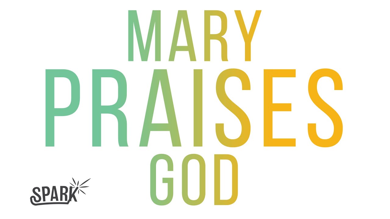 Mary Praises God | Spark Kids Ministry - YouTube