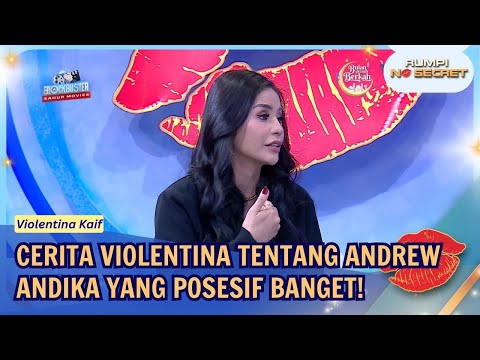 Cerita Violentina tentang Andrew Andika yang Posesif Banget! - RUMPI (27/02/26) P2