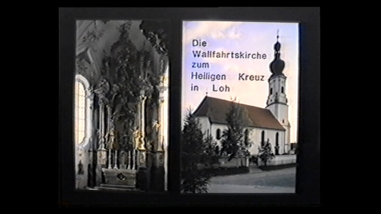 Loh die Wallfahrtskirche zum hl Kreuz - YouTube