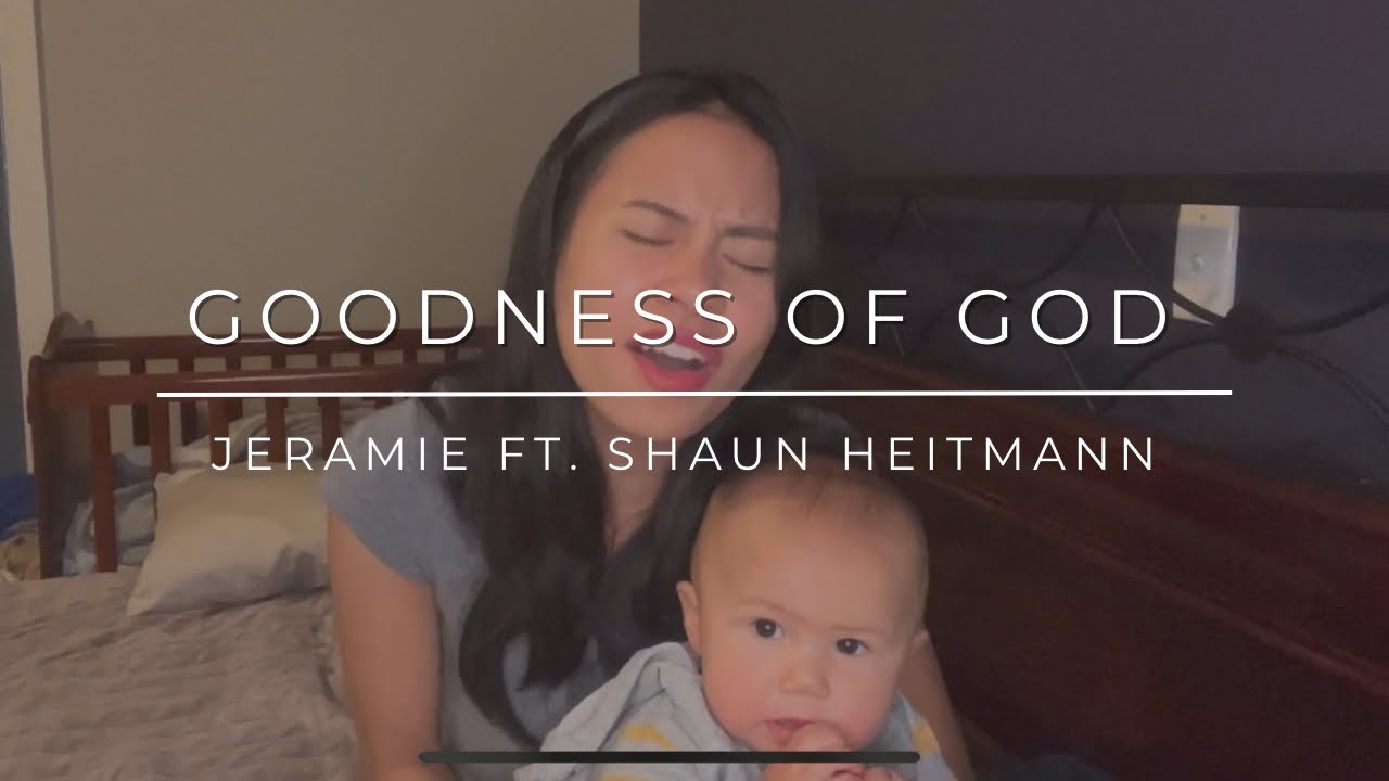 Goodness Of God | Impromptu Cover by Jeramie Sanico ft. Shaun Heitmann ...