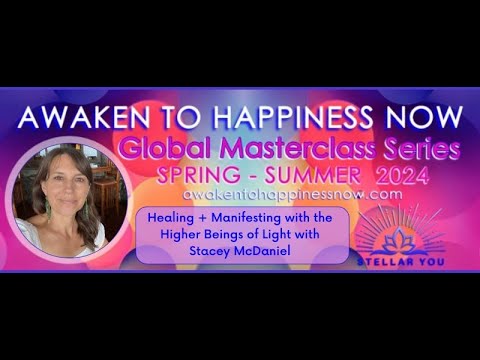 Healing + Manifesting with the Higher Beings of Light with Stacey ...