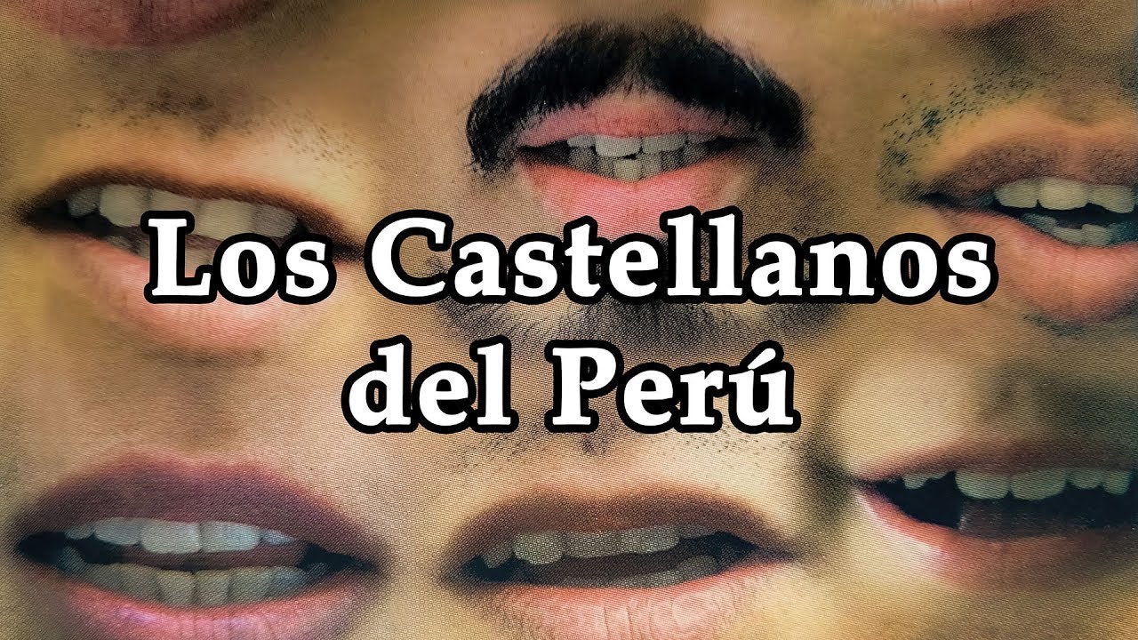 Los castellanos del Perú - YouTube