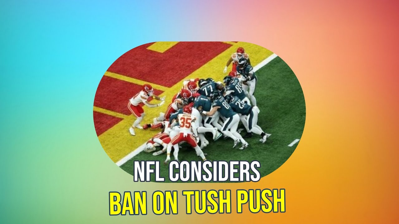NFL Considering Ban on Infamous 'Tush Push' Play After Health Concerns ...